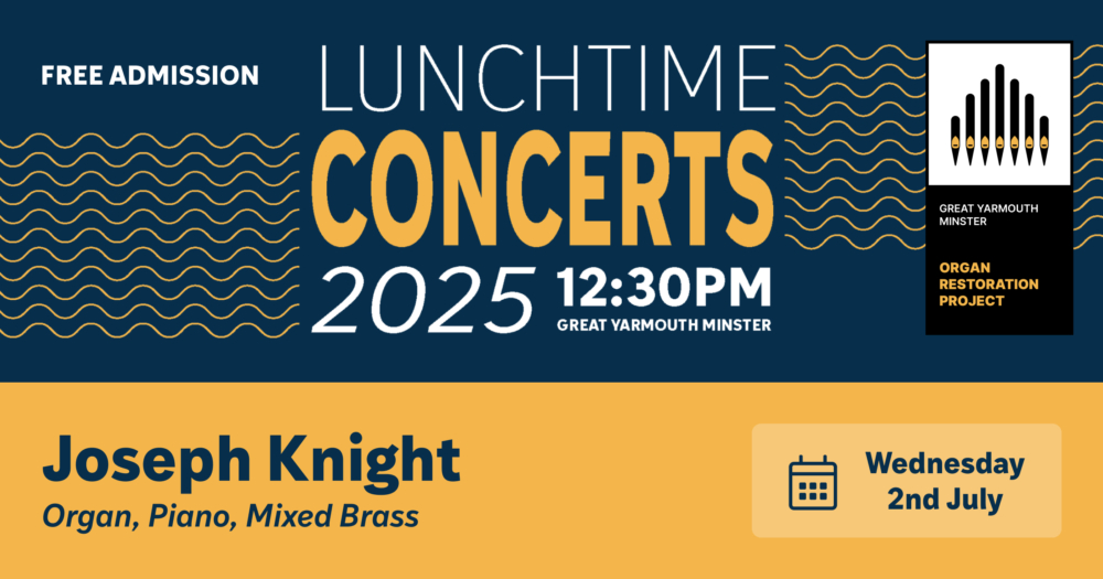 Lunchtime Concert: Joseph Knight | Parish of Great Yarmouth